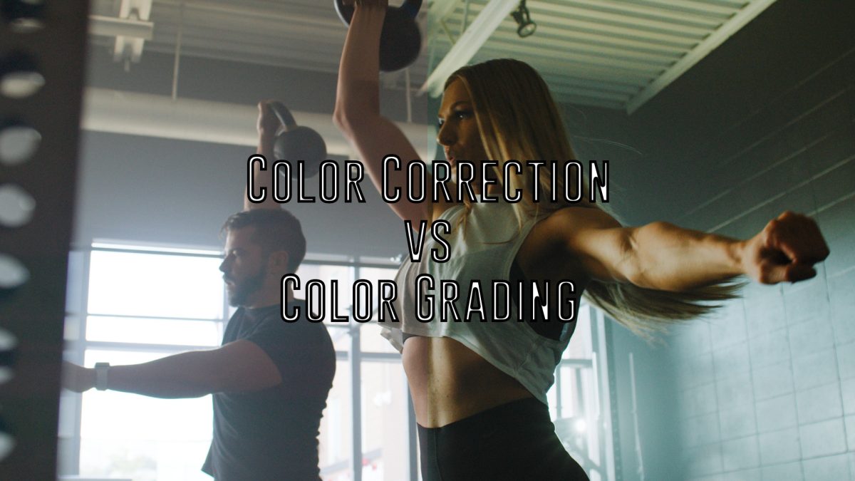 Color Correcting vs Color Grading – Explained - Cut:Thru Media Edmonton ...